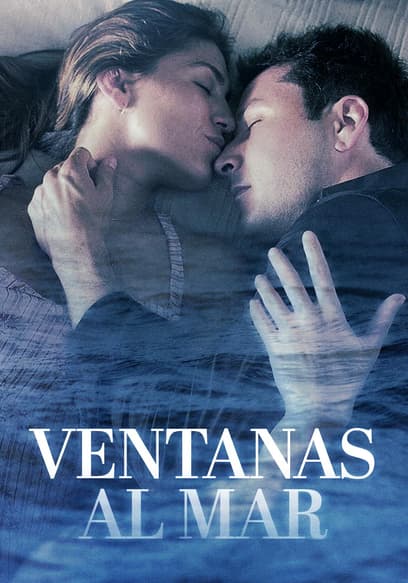 Watch Ventanas Al Mar (2012) - Free Movies | Tubi