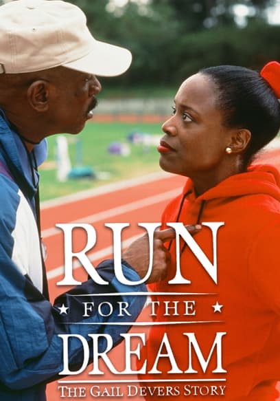 Watch Run for the Dream: The Gail Devers Story (1996) - Free Movies | Tubi
