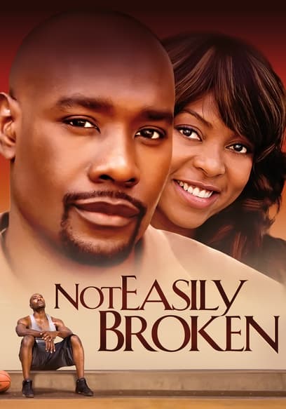 Watch Not Easily Broken (2009) - Free Movies | Tubi