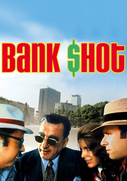 Watch Bank Shot (1974) - Free Movies | Tubi
