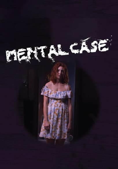 Watch Mental Case - Free TV Shows | Tubi