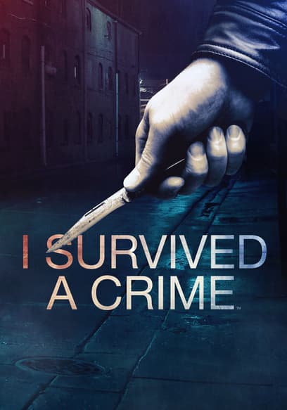 Watch I Survived a Crime - Free TV Shows | Tubi