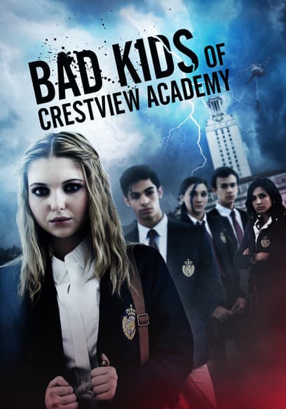 Watch Bad Kids of Crestview Academy (2017) - Free Movies | Tubi