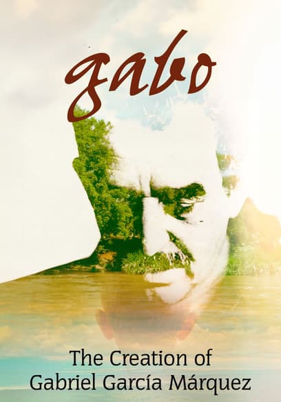 Watch Gabo: The Creation of Gabriel Garcia Marquez (20 - Free Movies | Tubi