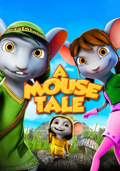 Watch A Mouse Tale (2017) - Free Movies | Tubi