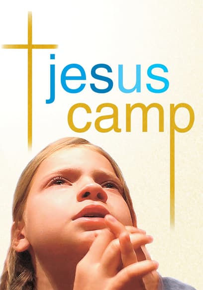 Watch Jesus Camp (2006) - Free Movies | Tubi