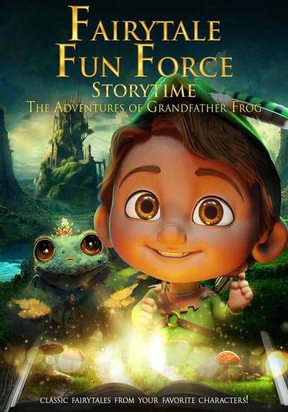 Watch Fairytale Fun Force Storytime: The Adventures of - Free Movies | Tubi
