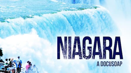 Watch Niagara: A Docusoap - Free TV Shows | Tubi