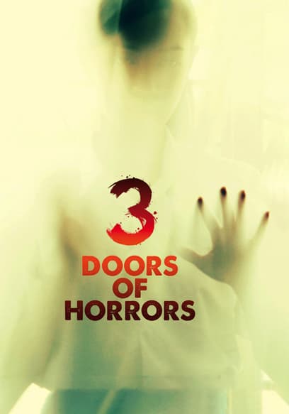 Watch 3 Doors of Horrors (2013) - Free Movies | Tubi