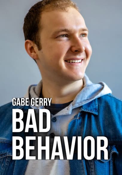 Watch Gabe Gerry: Bad Behavior (2022) - Free Movies | Tubi