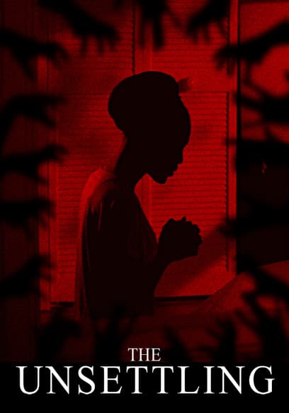 Watch The Unsettling (2022) - Free Movies | Tubi