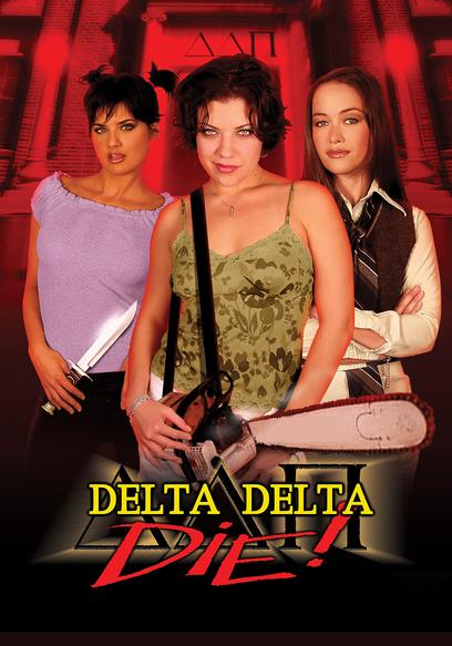 Watch Delta Delta Die (2003) - Free Movies | Tubi