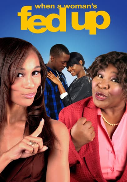 Watch When A Womans Fed Up 2013 Free Movies Tubi