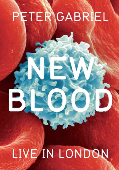 Watch Peter Gabriel: New Blood Live in London at the H - Free Movies | Tubi