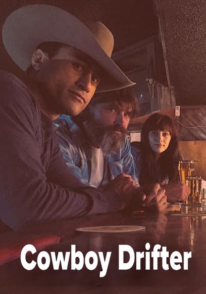 Watch Cowboy Drifter (2022) - Free Movies | Tubi