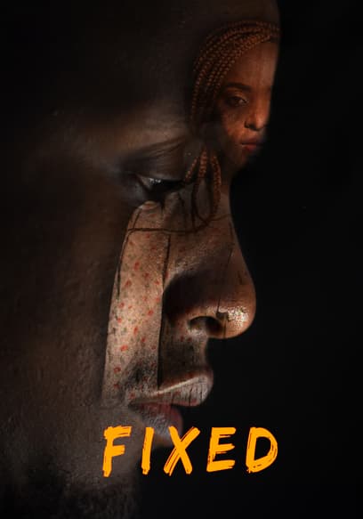 Watch Fixed (2022) - Free Movies | Tubi