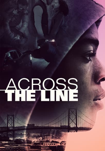 Watch Across the Line (2015) - Free Movies | Tubi