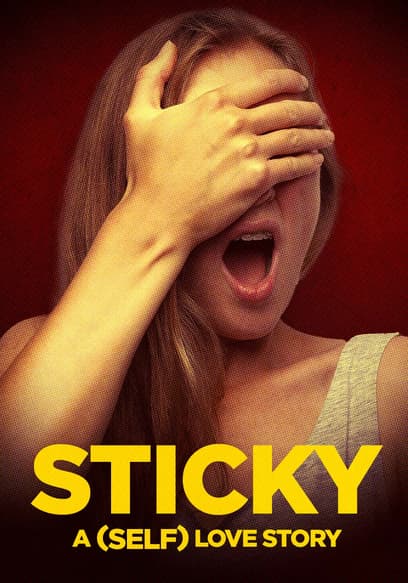 Watch Sticky: A (Self) Love Story (2016) - Free Movies | Tubi