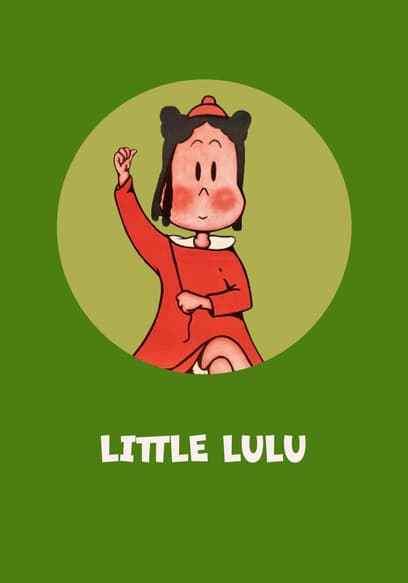 Watch Little Lulu - Free TV Shows | Tubi