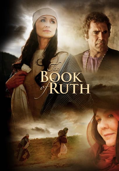 Watch The Book of Ruth: Journey of Faith (2009) - Free Movies | Tubi