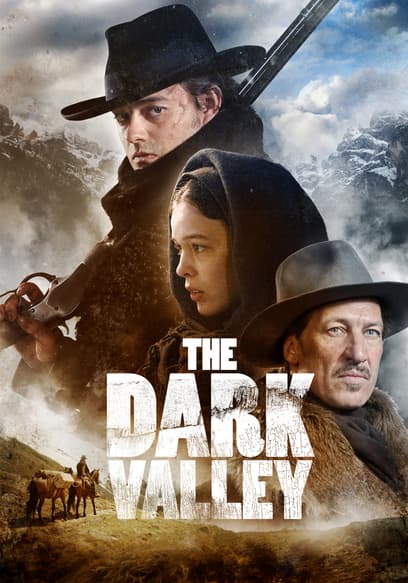 Watch The Dark Valley (2014) - Free Movies | Tubi
