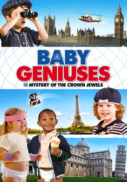 Watch Baby Geniuses and the Mystery of the Crown Jewel - Free Movies | Tubi