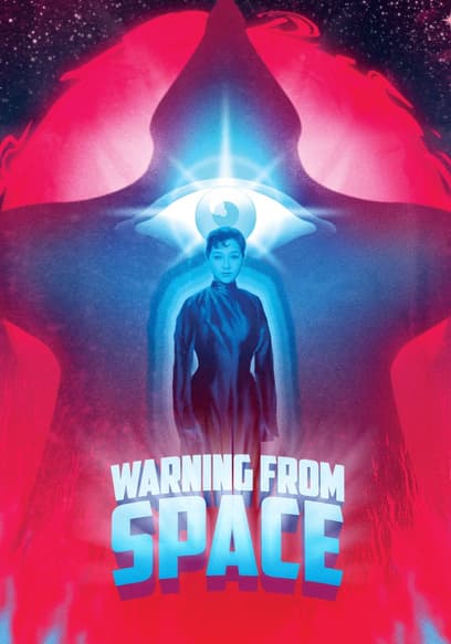 Watch Warning From Space (1956) - Free Movies | Tubi