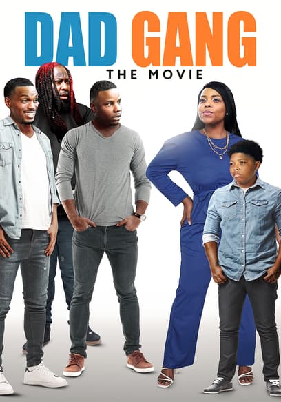 Watch Dad Gang (2022) - Free Movies | Tubi