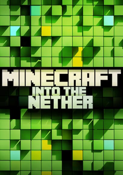 Watch Minecraft: Into the Nether (2015) - Free Movies | Tubi