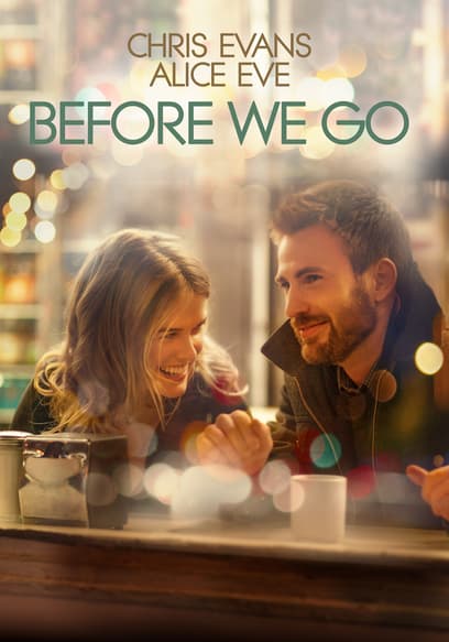 Watch Before We Go (2014) - Free Movies | Tubi