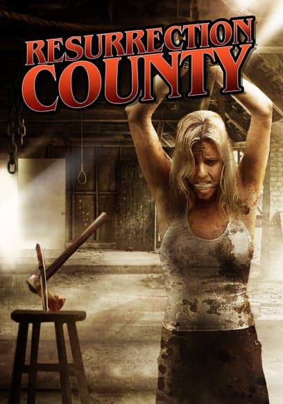 Watch Resurrection County (2008) - Free Movies | Tubi