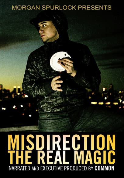 Watch Misdirection: The Real Magic (2017) - Free Movies | Tubi