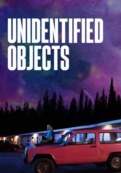 Watch Unidentified Objects (2023) - Free Movies | Tubi