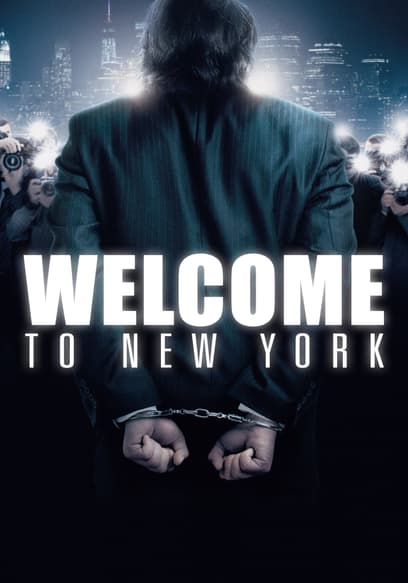 Watch Welcome to New York (2014) - Free Movies | Tubi