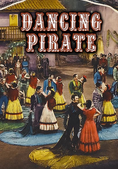 Watch Dancing Pirate (1936) - Free Movies | Tubi
