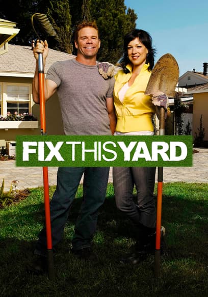 Watch Fix This Yard - Free TV Shows | Tubi