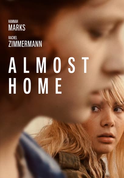 Watch Almost Home (2019) - Free Movies | Tubi