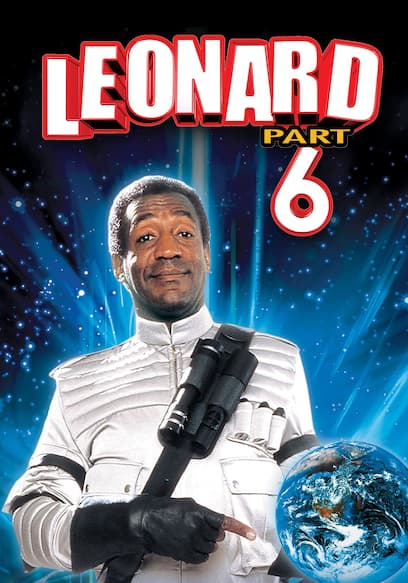 Watch Leonard Part 6 (1987) - Free Movies | Tubi