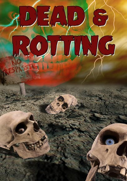 Watch Dead & Rotting (2002) - Free Movies | Tubi