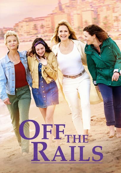 Watch Off the Rails (2021) - Free Movies | Tubi