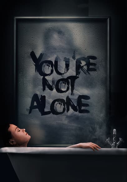 Watch You're Not Alone (2020) - Free Movies | Tubi