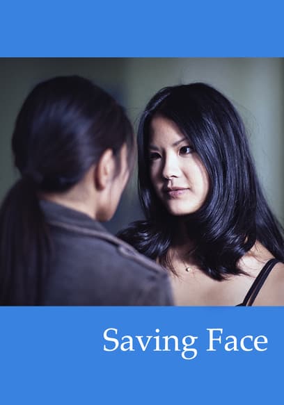 Watch Saving Face (2005) - Free Movies | Tubi