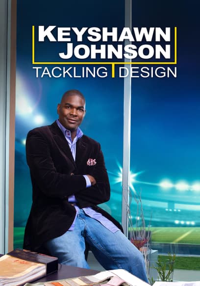 Watch Keyshawn Johnson: Tackling Design S01:E01 - Dawn and Kurtis ...