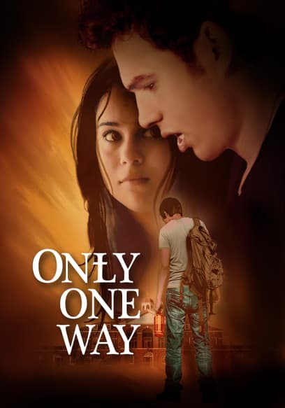 Watch Only One Way (2014) - Free Movies | Tubi