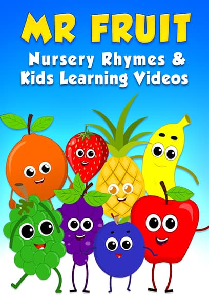 Watch Mr. Fruit: Nursery Rhymes & Kids Learning Videos - Free Movies | Tubi