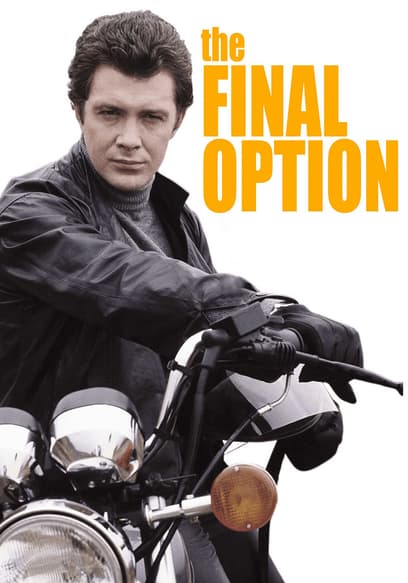 Watch The Final Option (1983) - Free Movies | Tubi