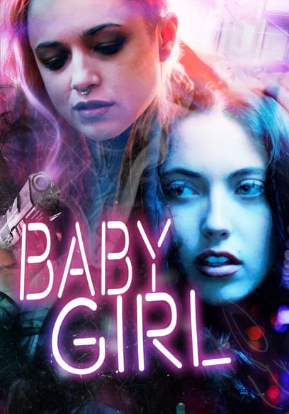 Watch Baby Girl (2018) - Free Movies | Tubi