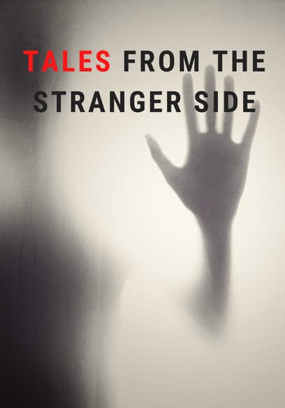 Watch Tales From the Stranger Side - Free TV Shows | Tubi