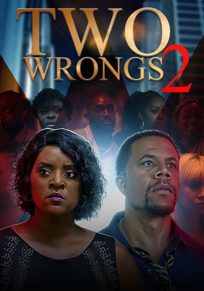 Watch Two Wrongs 2 (2023) - Free Movies | Tubi