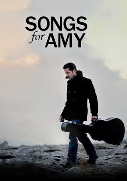 Watch Songs for Amy (2014) - Free Movies | Tubi
